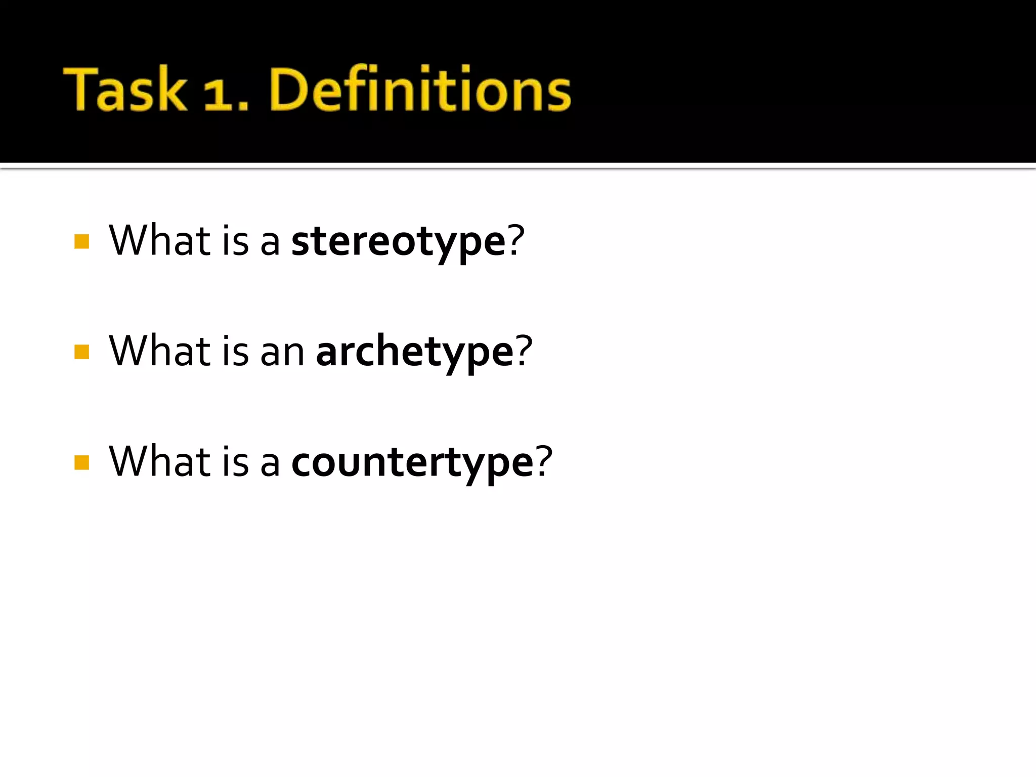 A level media representation lesson 3 stereotypes, countertypes and ...