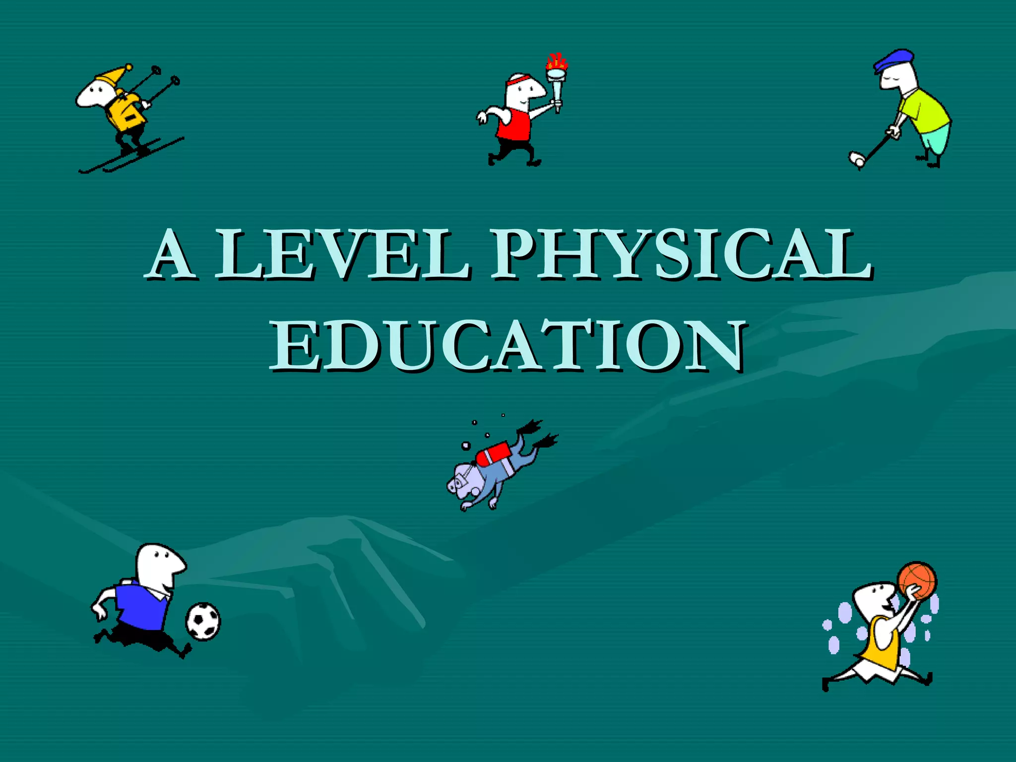 A Level Physical Education | PPT