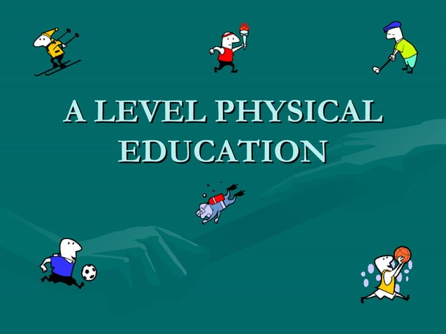 A Level Physical Education | PPT