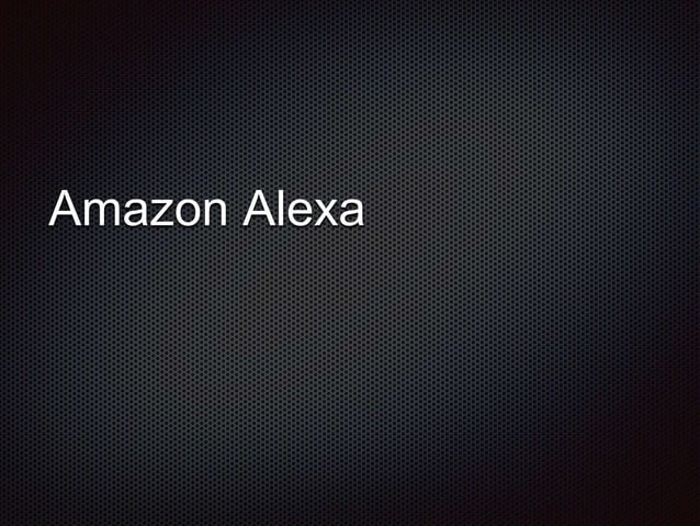 Alexa introduction | PPT
