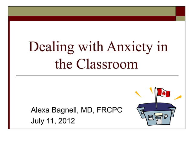 Dealing with Anxiety in the Classroom | PPT | Brain and Nervous System ...