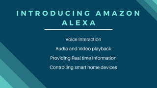 Exploring the reaches of Amazon Alexa and Alexa skill Development | PPT