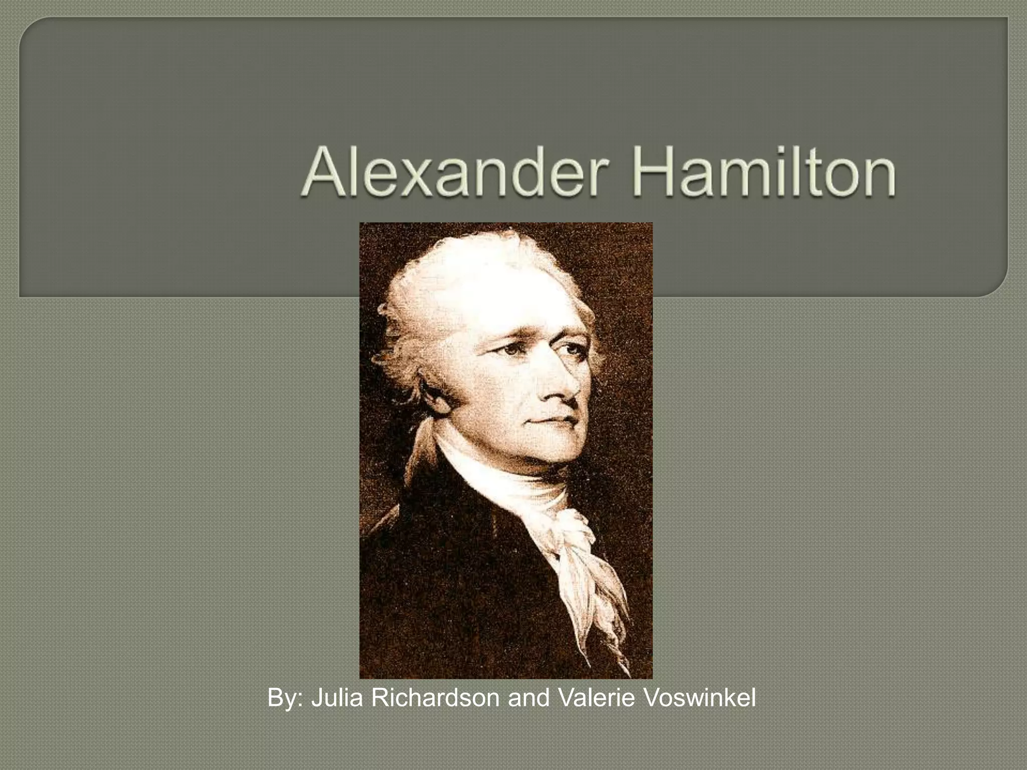 Alexander hamilton powerpoint | PPTX