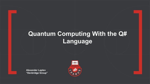 Quantum Computing With the Q# Language | PPT