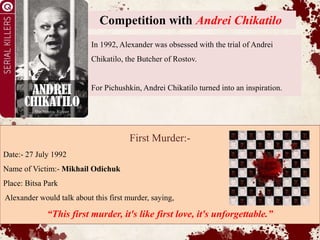 Alexander Pichushkin : “THE CHESSBOARD KILLER” OR “THE BITSA PARK ...