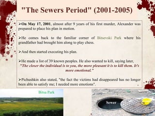 Alexander Pichushkin : “THE CHESSBOARD KILLER” OR “THE BITSA PARK ...