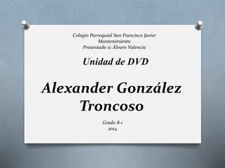 UNIDAD DE DVD | PPTX