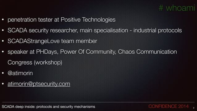 CONFidence 2014: Alexander Timorin: SCADA deep inside: protocols and security mechanisms | PDF