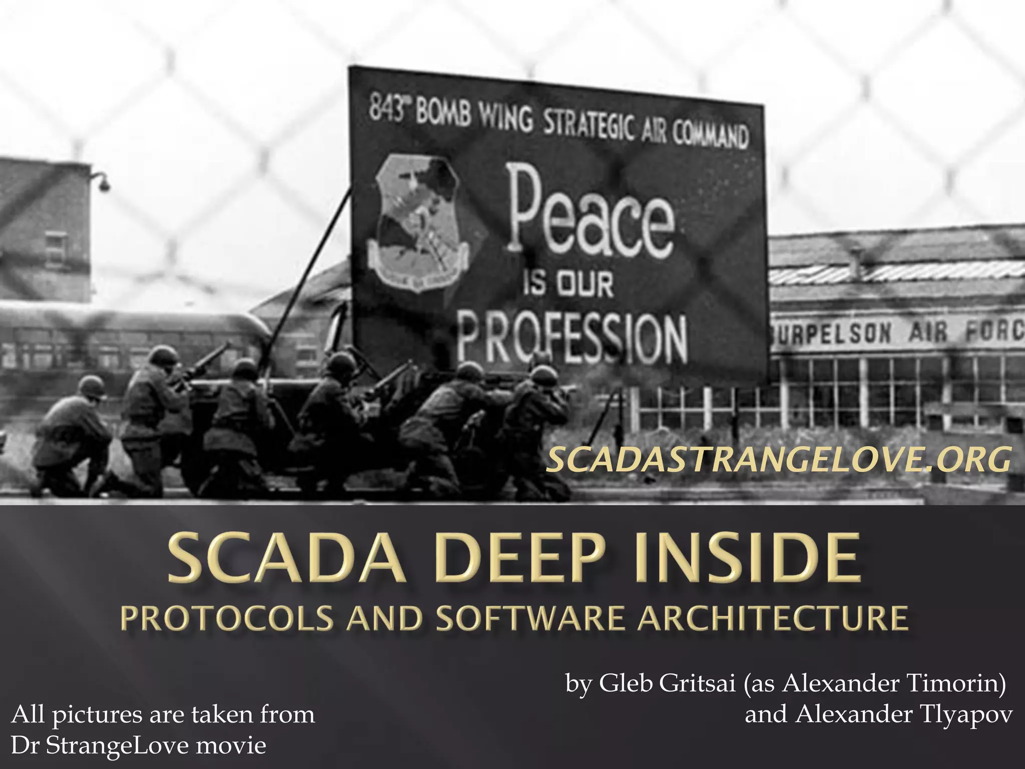 Alexander Timorin, Alexander Tlyapov - SCADA deep inside protocols, security mechanisms ...