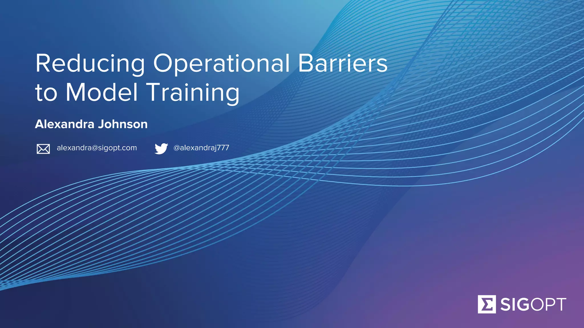Alexandra johnson reducing operational barriers to model training | PDF ...
