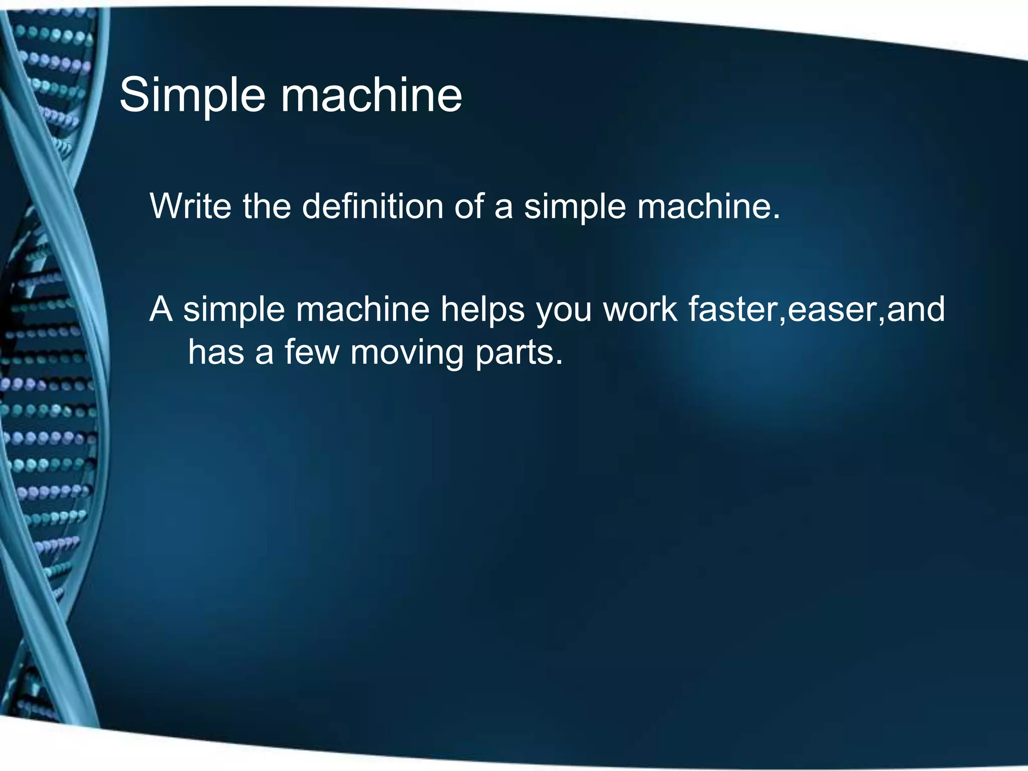 Simple Machines Student PPT sample1 | PPTX | Technology & Computing
