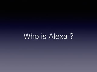 Alexa overview | PPT