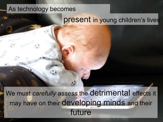 Negative Effects of Technology on Young Children | PPTX