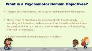 Psychomotor Domain of Learning | PPTX
