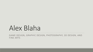 Alex Blaha Portfolio | PPTX
