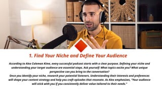 Alex Coleman Kime Breaks Down Podcasting 5 Tips to Launch Your Show.pptx