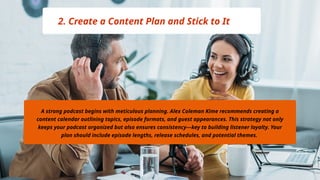 Alex Coleman Kime Breaks Down Podcasting 5 Tips to Launch Your Show.pptx
