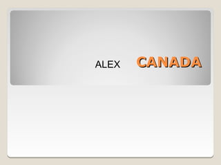 Canada by Alex | PPT