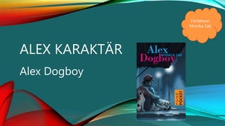 Alex dogboy | PPTX