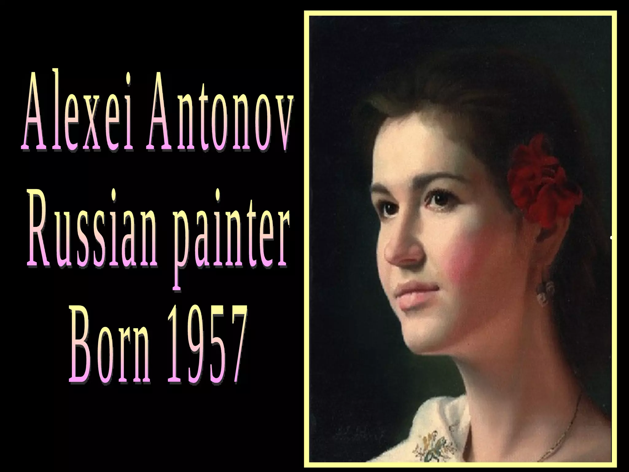 Alexei antonov rrussian painter born 1957 | PPT