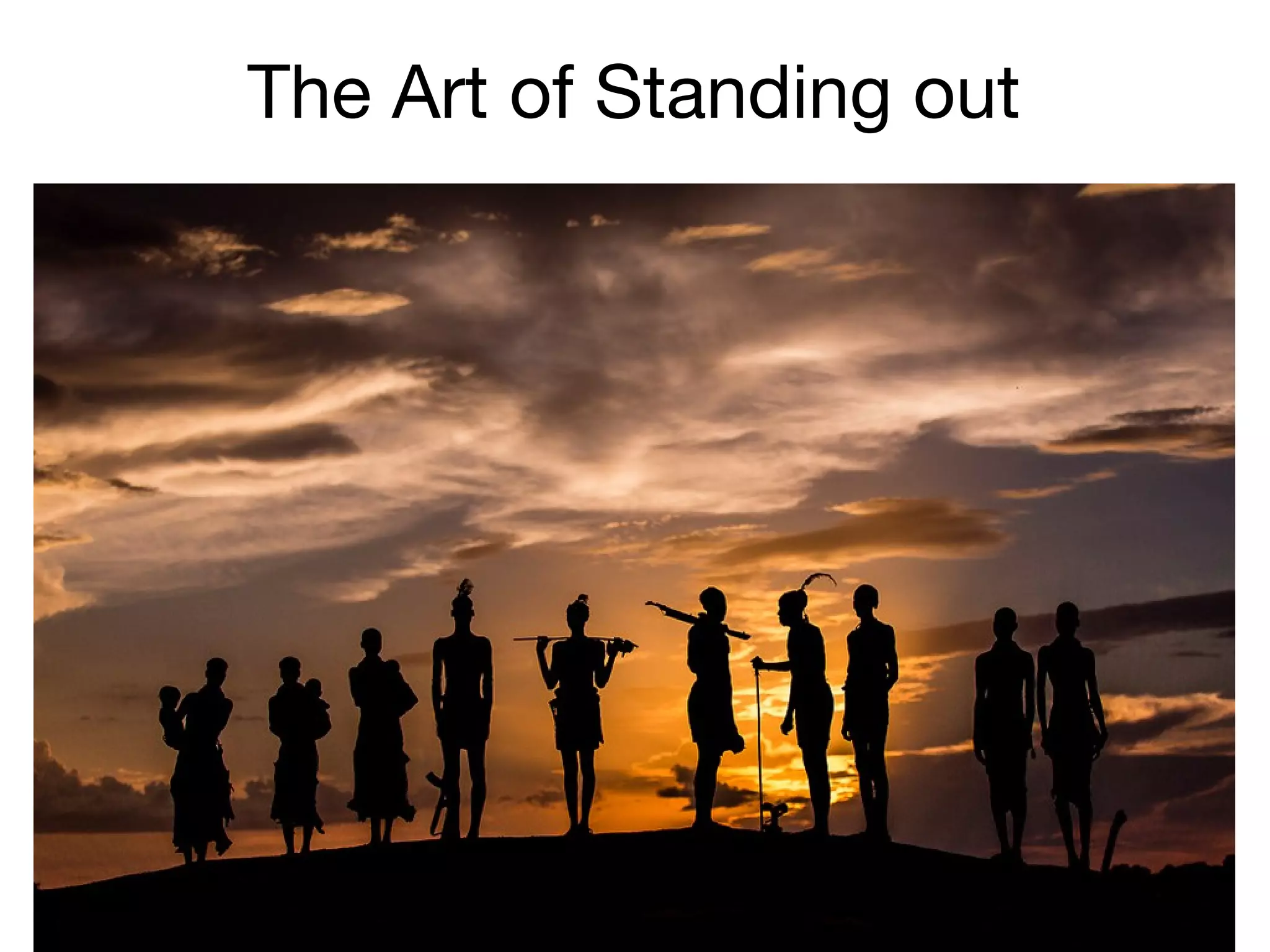 The art of standing out. | PPT