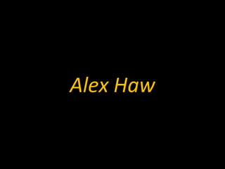 Alex Haw lecture 140810 - University of Creative Arts - 2hrs - 936 ...