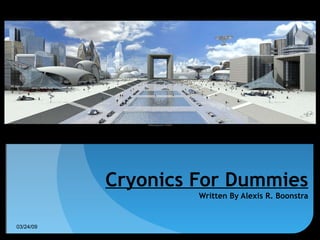 Cryonics For Dummies | PPT