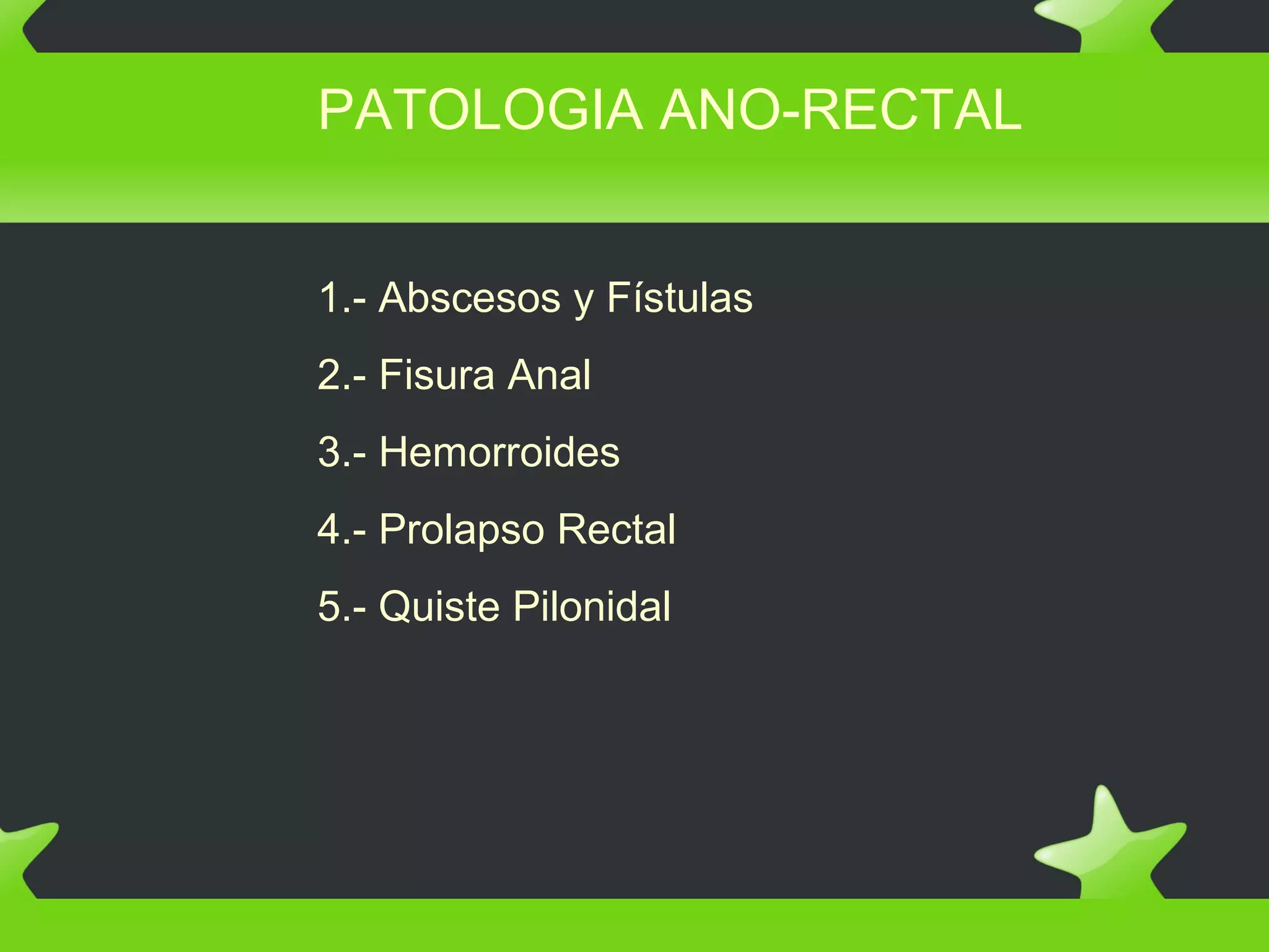 patologia anorectal cirugia medica clinica | PPT