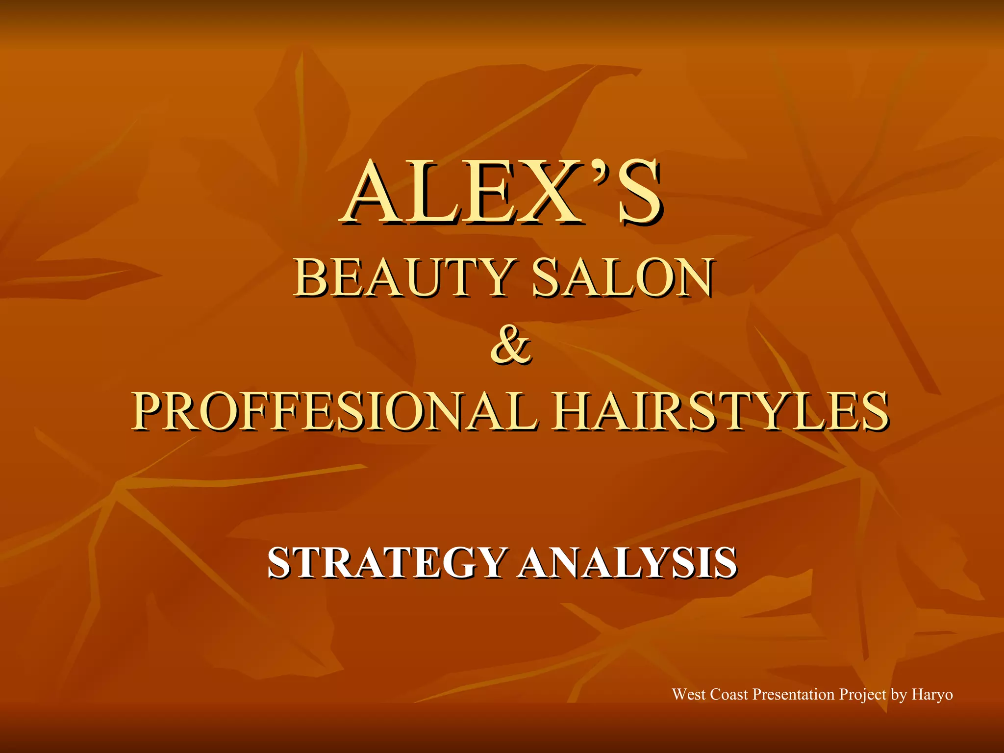 ALEX'S Hair Salon Strategy Analysis | PPT