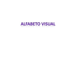 Alfabeto visual | PPTX