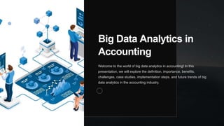 Alfred & Advaith Big Data Analytics in Accounting.pptx