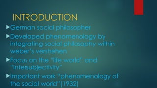 Biography of Alfred schutzs and detailss | PPTX