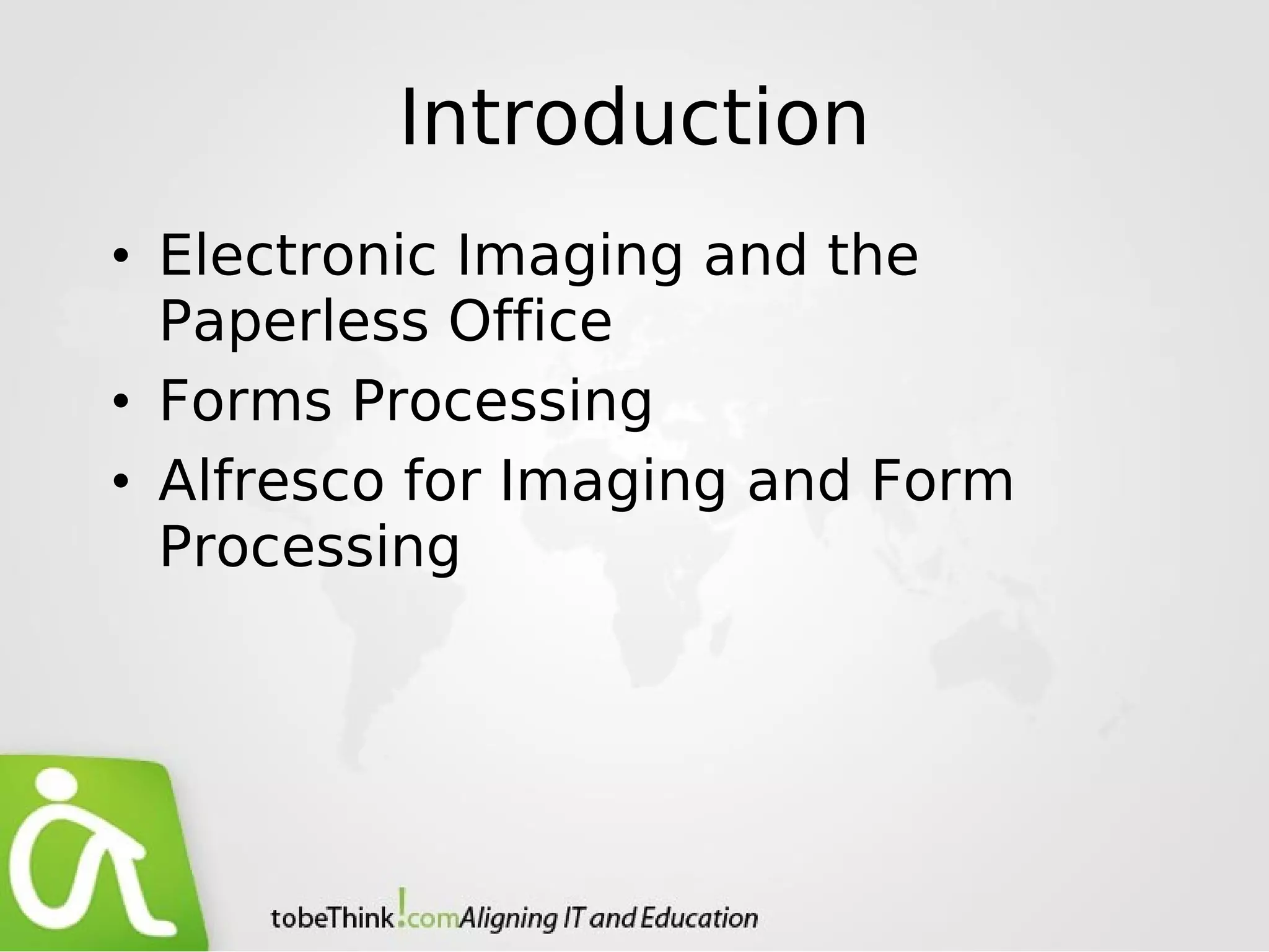 Alfresco : Implementing Imaging and Forms Processing | PPT
