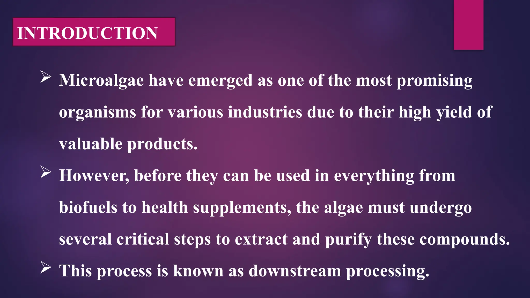 DOWNSTREAM PROCESS OF MICROALGAE / ALGAE | PPTX