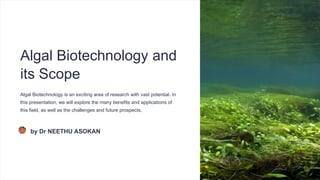 Algal-Biotechnology-and-its-Scope.pptx