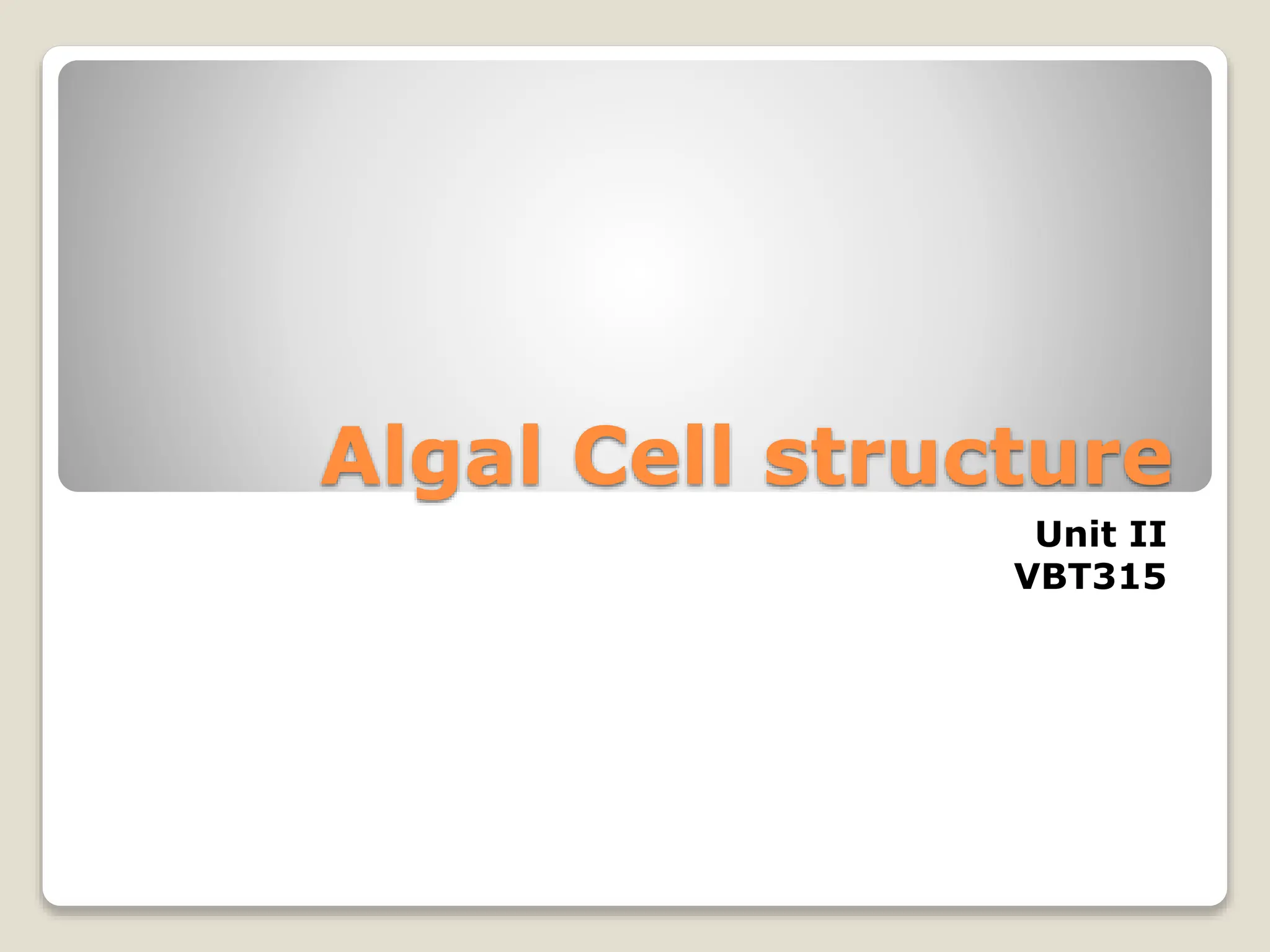 Structure of micro and macro algal cells | PPT