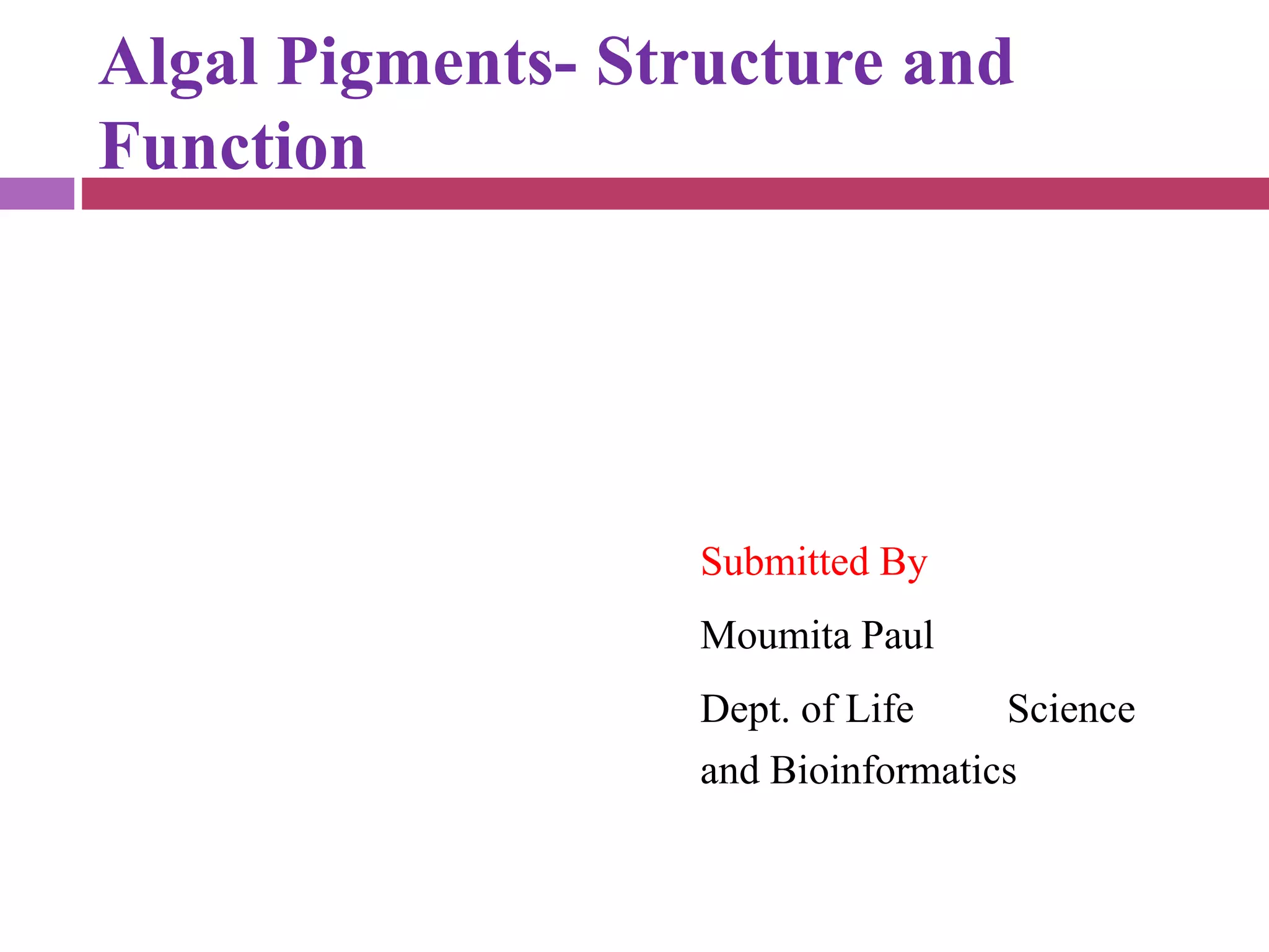 Algal pigments structure and function (2) | PPTX