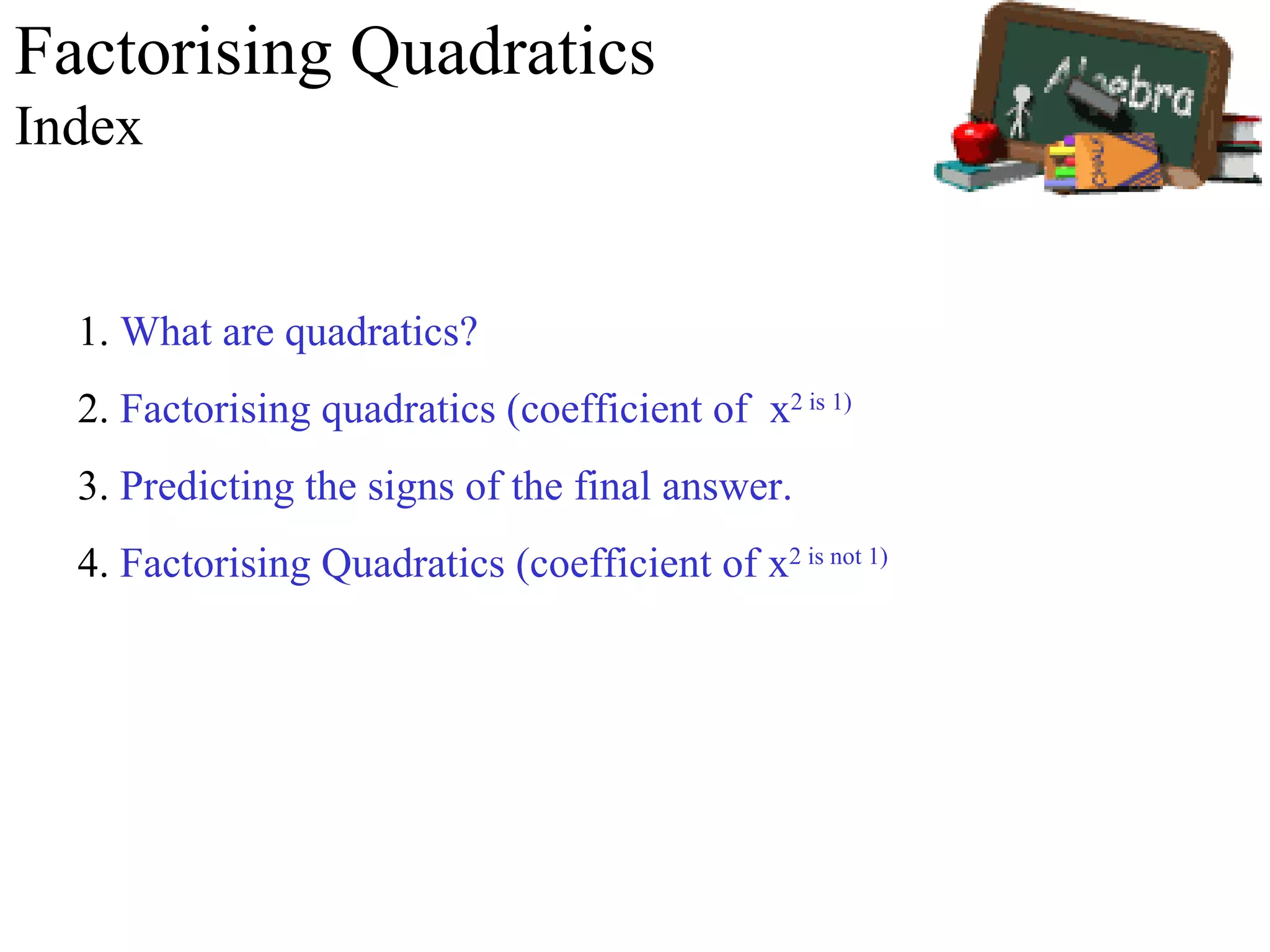Factorising Quadratics | PPT