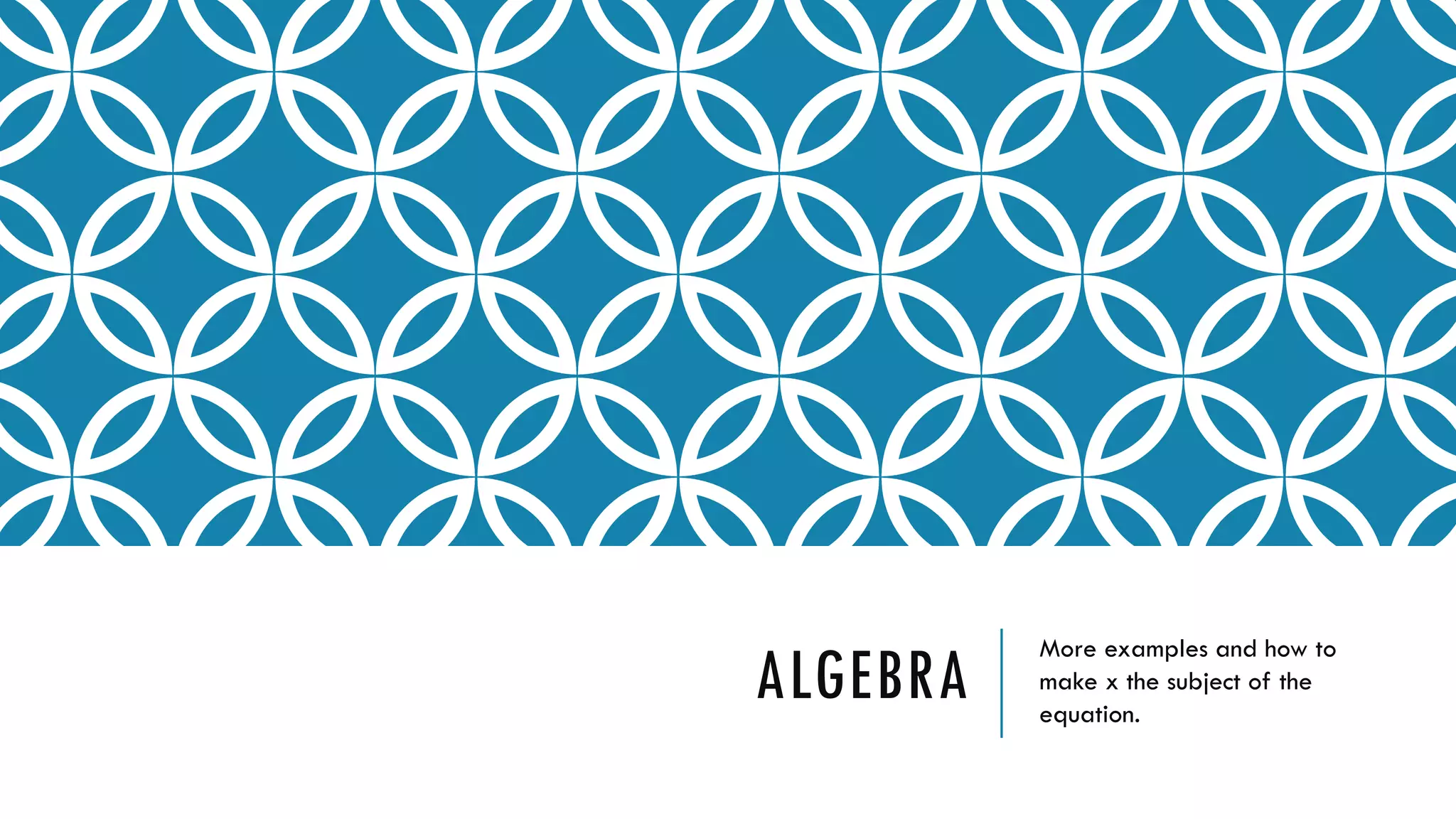 Algebra - examples & making x the subject of the equation | PDF ...