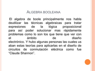 Algebra booleana y circuitos combinatorios | PPTX