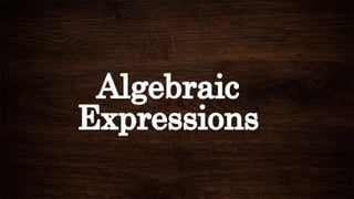 Algebraic expressions | PPTX | Programming Languages | Computing