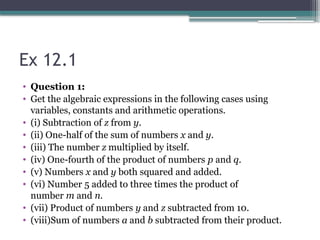 ALGEBRAIC EXPRESSIONS Ex 12.1.pptx for students | PPT