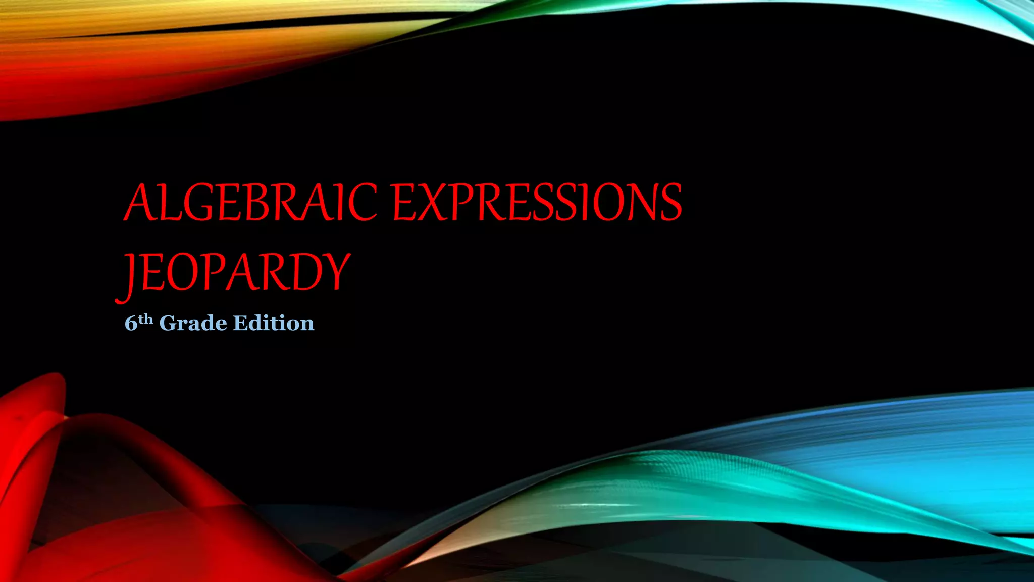 Algebraic expressions jeopardy | PPTX