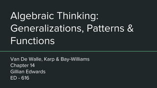 Algebraic thinking: generalizations, patterns and functions | PPTX