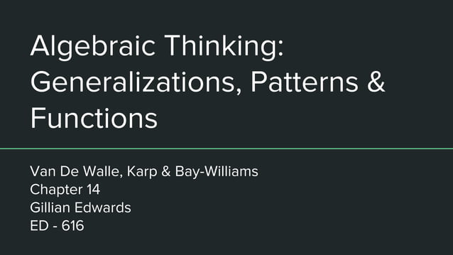 Algebraic thinking: generalizations, patterns and functions | PPTX ...