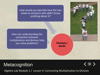 Algebra lab.module1.lesson4.mult&div | PPTX | Educational Assessment ...