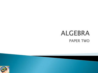 Algebra paper two | PPT