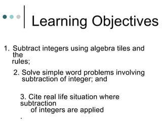 Algebra Tiles - Subtraction of Integers.pptx