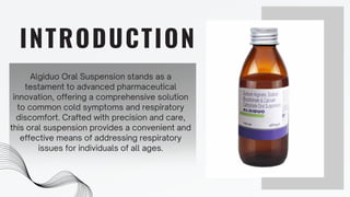 Algiduo Oral Suspension: Breathe Freely, Live Comfortably.pdf