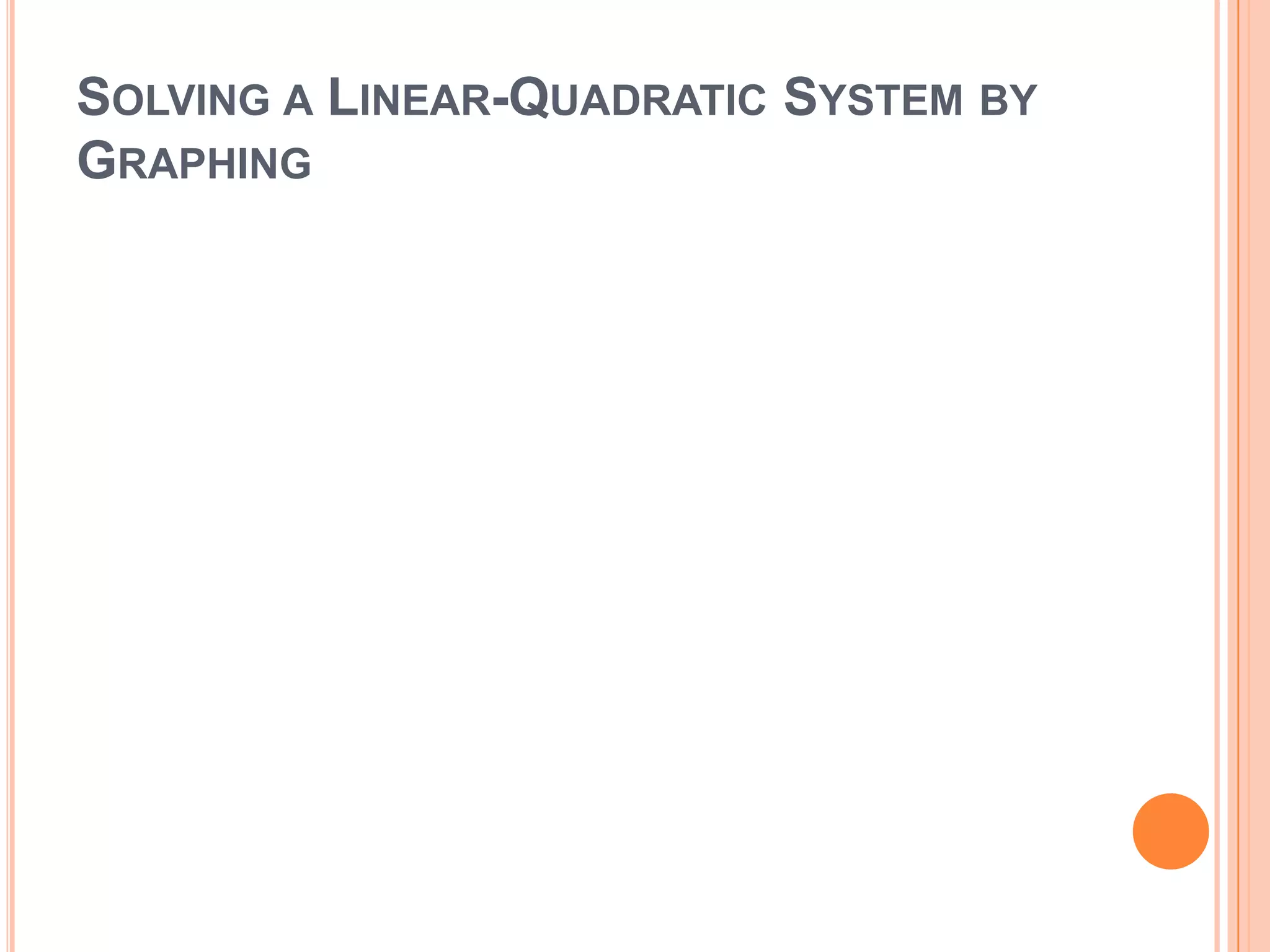 Alg II Unit 4-9 Solving Quadratic Systems | PPTX